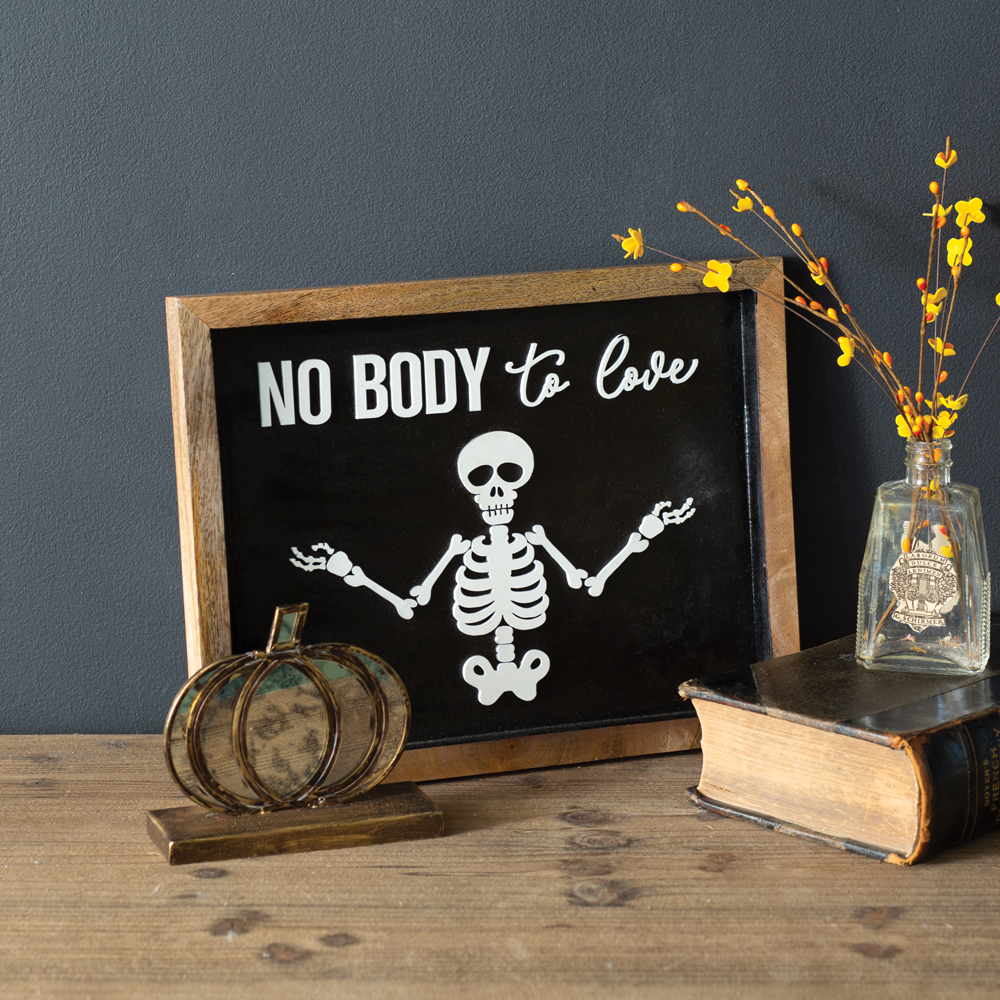 No Body To Love Skeleton Sign | CTW Home Collection